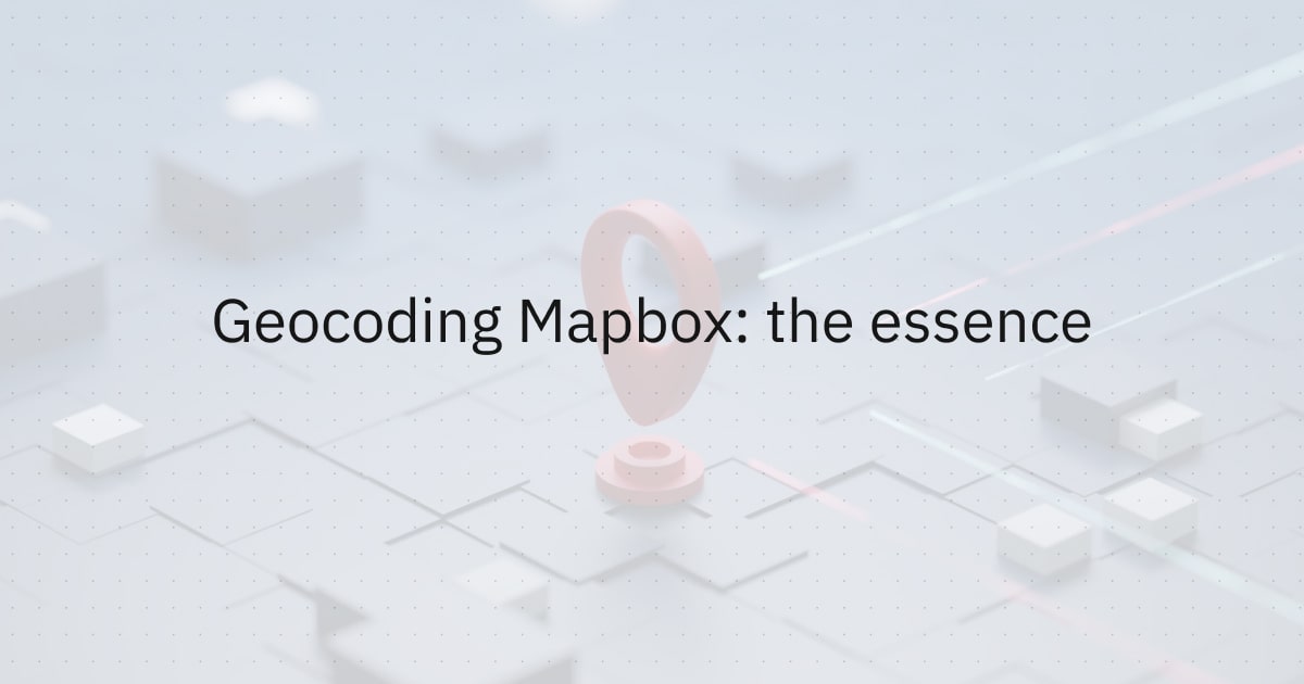 Geocoding Mapbox vs. Geocoding API | Distancematrix.ai
